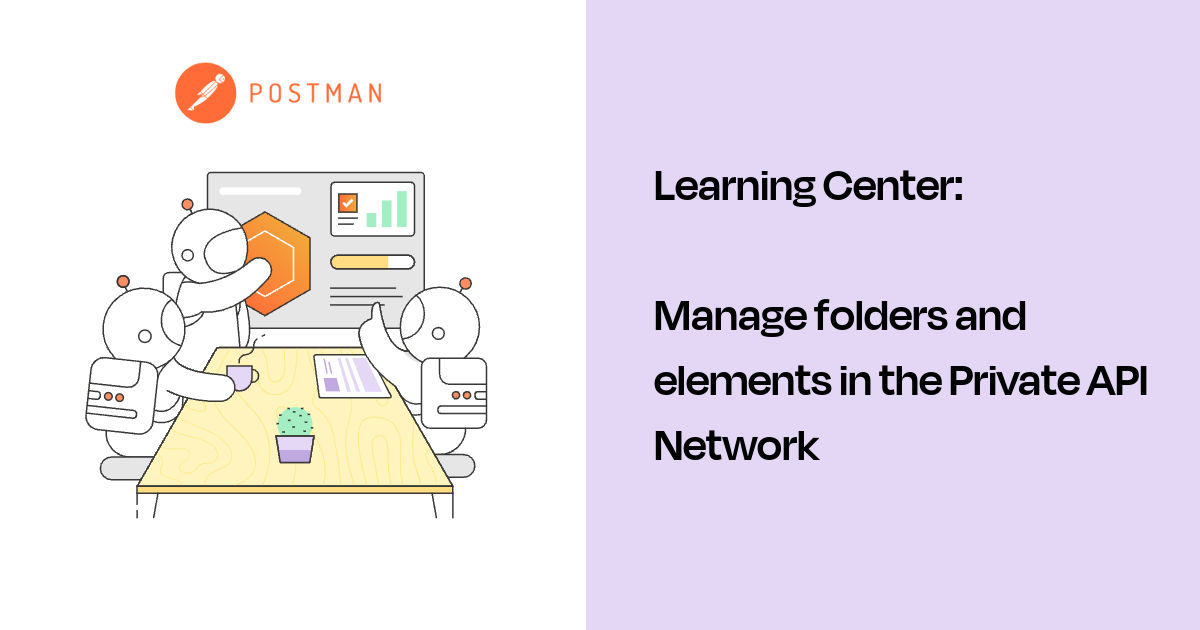 Manage Folders And Elements In The Private Api Network Postman Learning Center